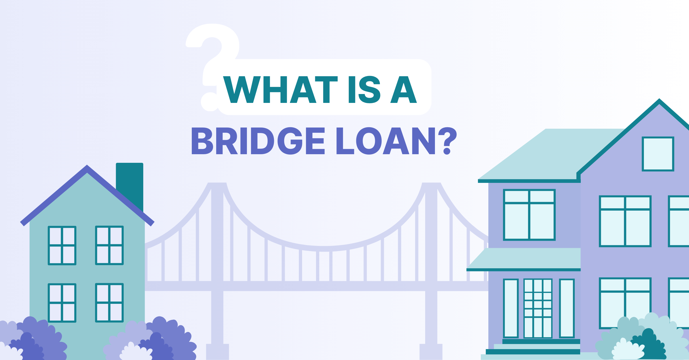 What Is a Bridge Loan?